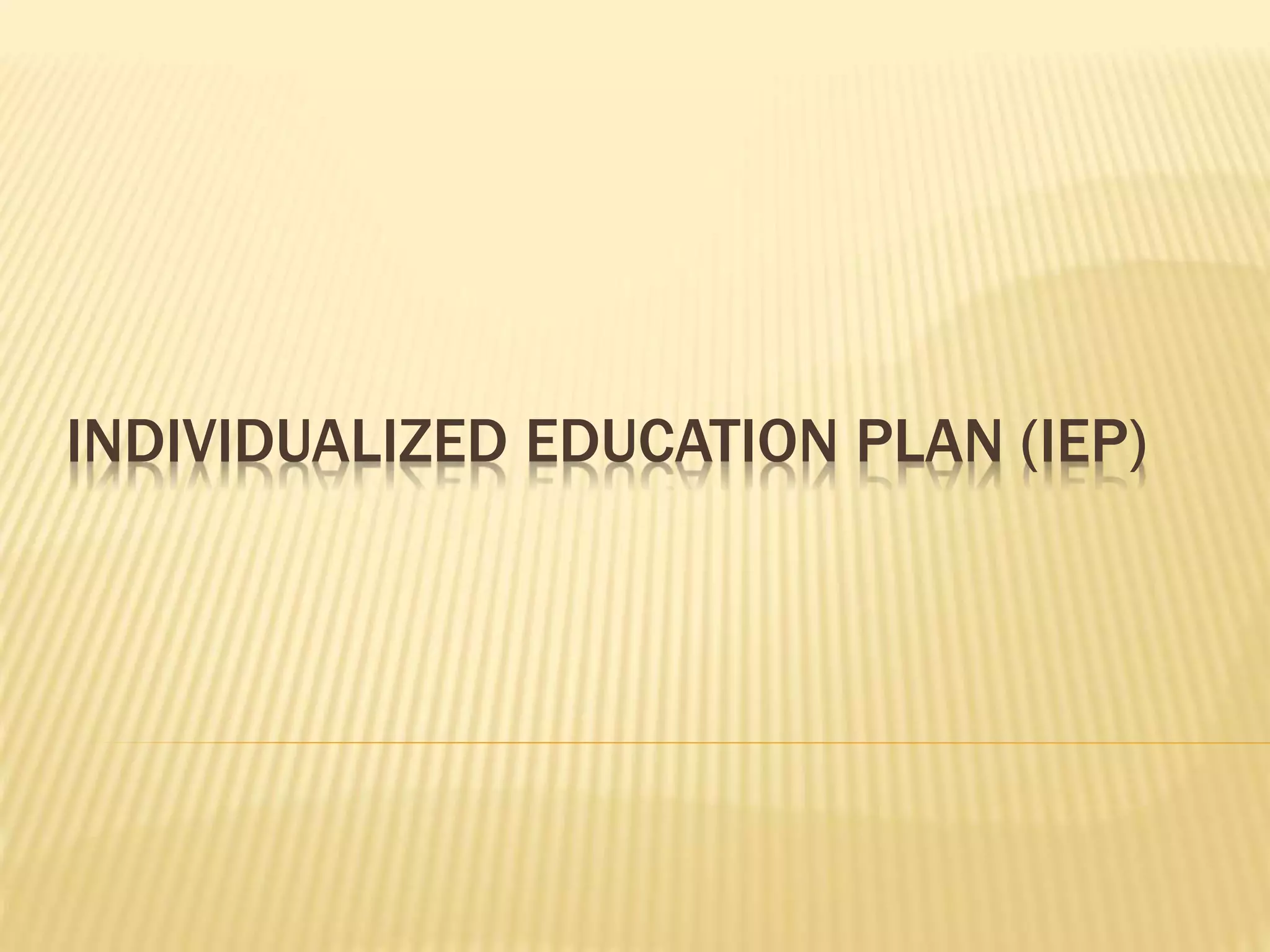 Individualize Education Plan | PPTX