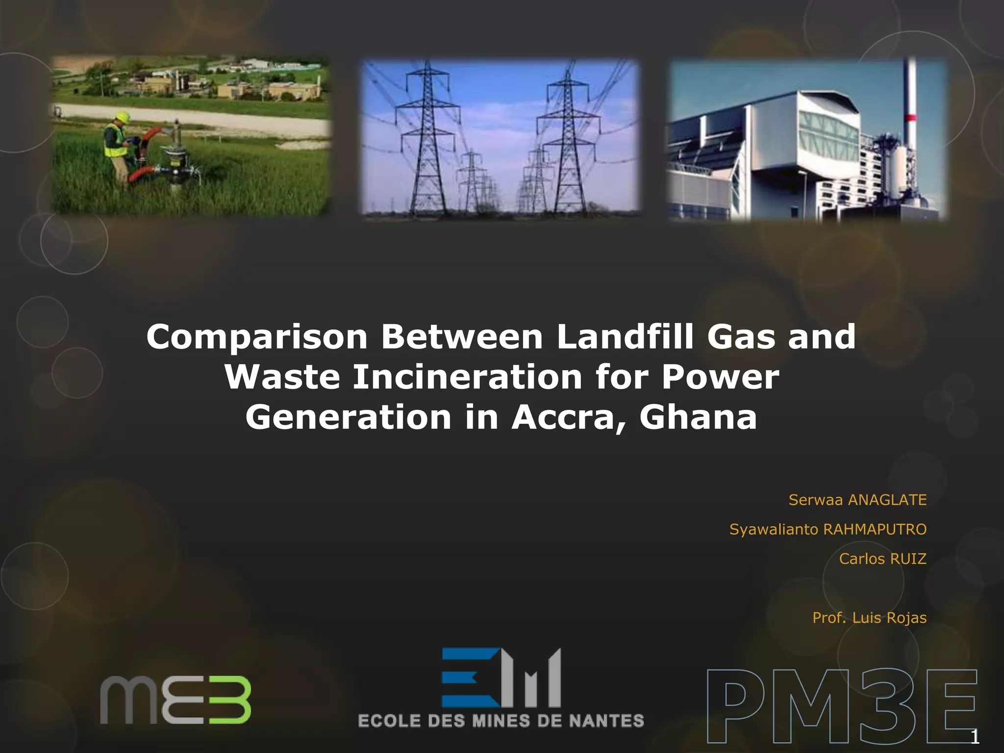 Waste to Energy Project in Ghana: Landfill Gas or Incineration | PPTX