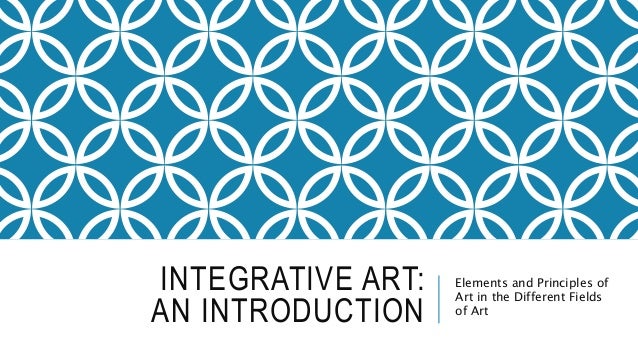 Iepa lecture 1 introduction and integrative art