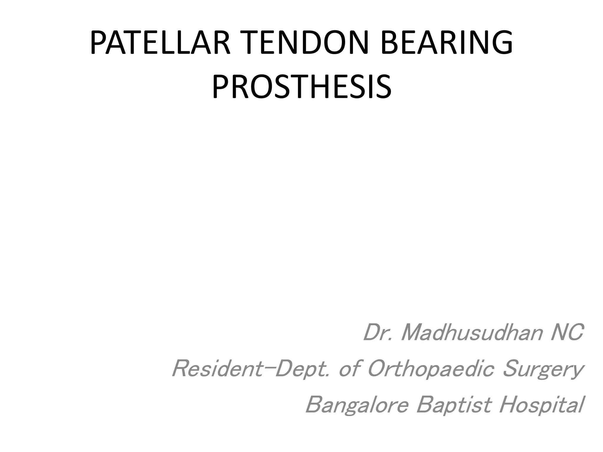 Patellar tendon bearing prosthesis | PPTX