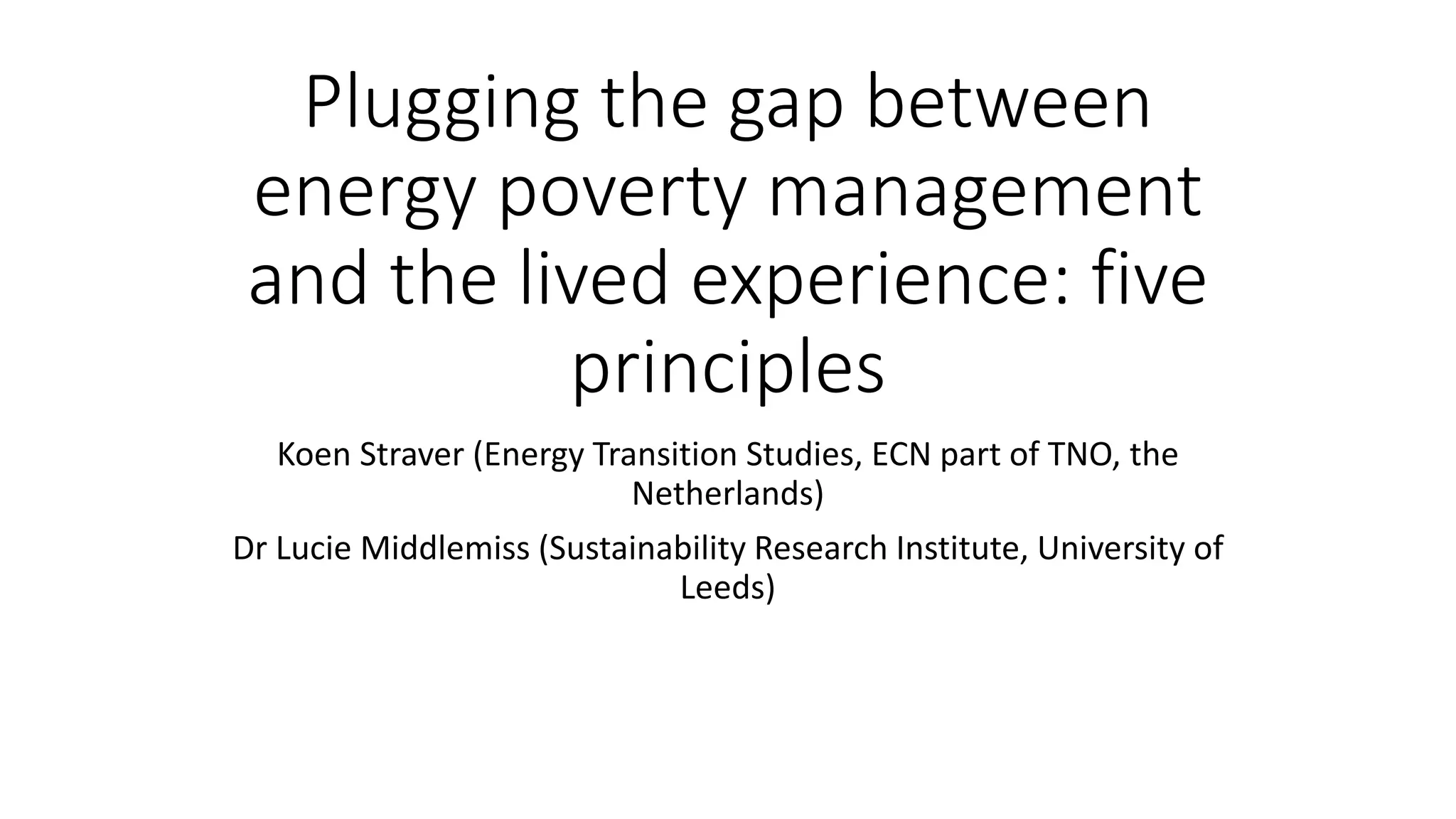 Plugging the gap between energy poverty management and the lived experience: five principles | PPT