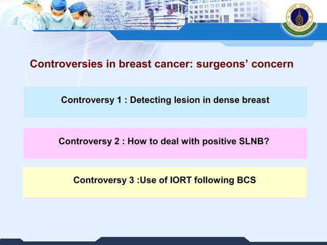 Controversies in Surgical Approach to Breast Cancer | PPT