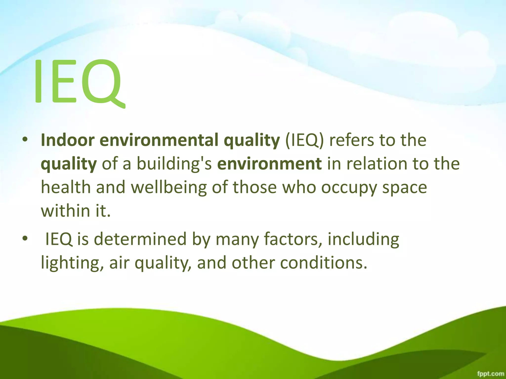 INDOOR ENVIRONMENTAL QUALITY FOR GREEN BUILDINGS | PPTX
