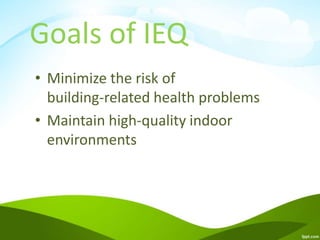 INDOOR ENVIRONMENTAL QUALITY FOR GREEN BUILDINGS | PPTX