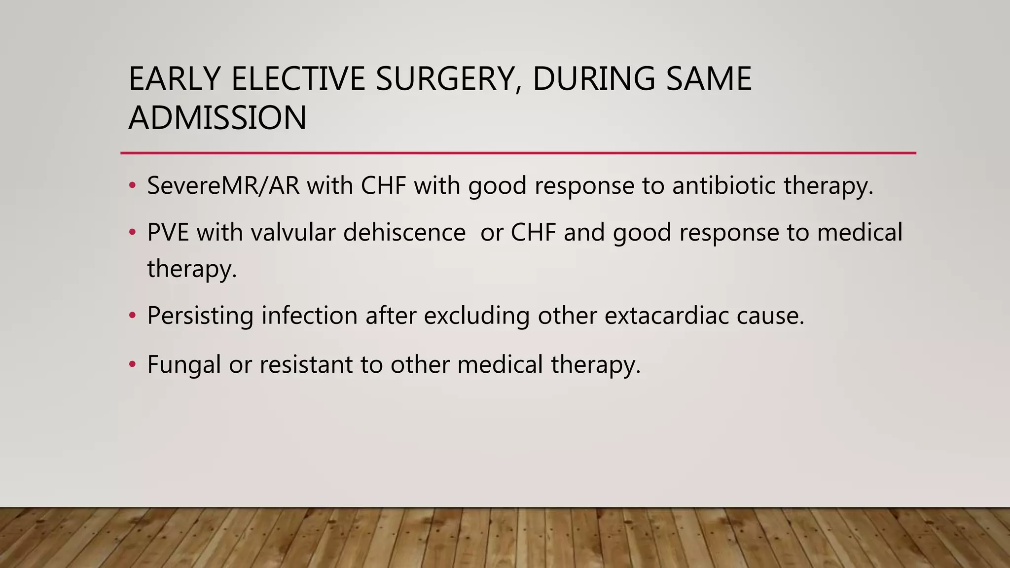 Infective Endocarditis- surgical indication & principle of surgery | PPTX