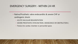 Infective Endocarditis- surgical indication & principle of surgery | PPTX