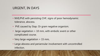 Infective Endocarditis- surgical indication & principle of surgery | PPTX