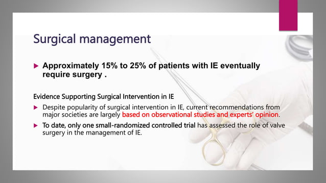 Infective Endocarditis - Indications of Surgery | PPTX
