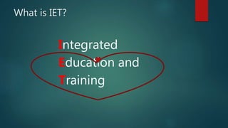 Integrate with IET | PPTX | Vocational Training | Careers