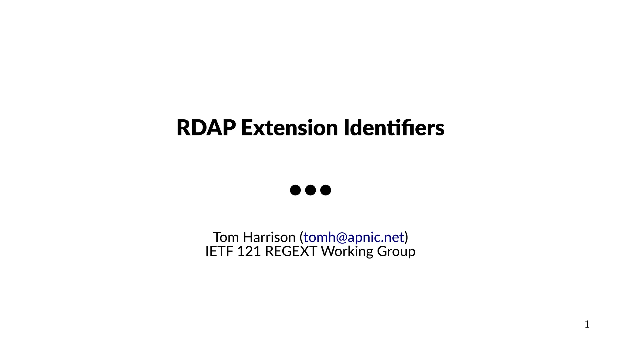 RDAP Extension Identifiers, presented by Tom Harrison at IETF 121 | PPT