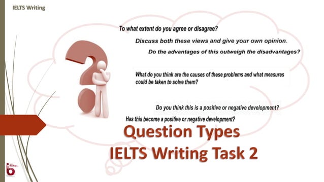 IETLS Writing Task 2 - Question Types | PPTX | Homework and Study ...