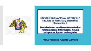 IF-1-Metabolismo Intermedio-Ayuno.Breve-A.Prolongado-Prof.FAZ.pptx