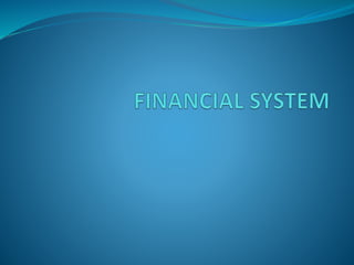 FINANCIAL SYSTEM | PPTX
