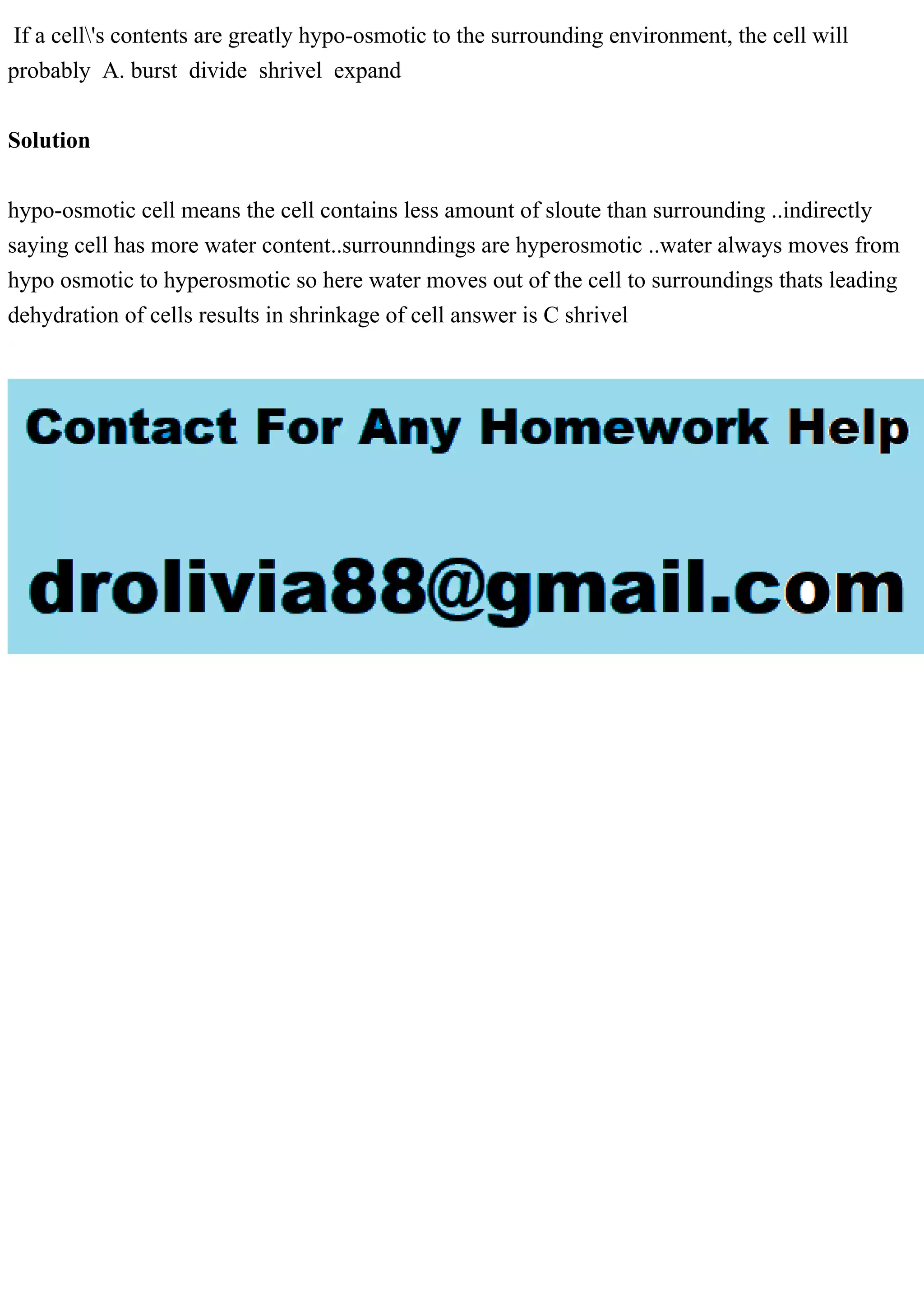 If a cells contents are greatly hypo-osmotic to the surrounding env.pdf | Chemistry | Science