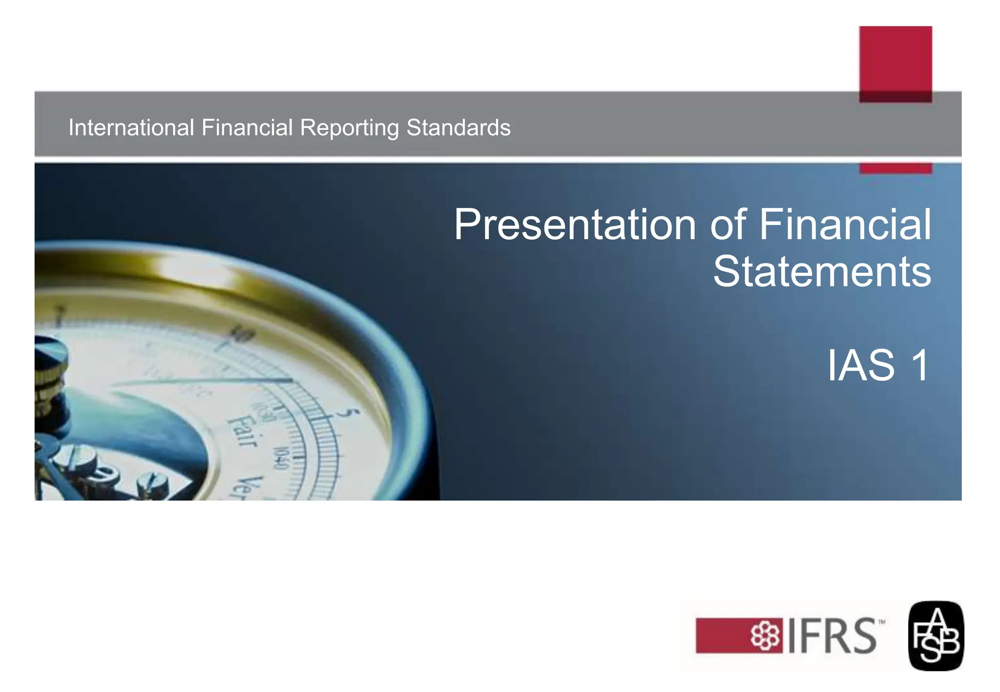 #intermediate IFA i - Chapter 1 Part IV, IAS 1.ppt
