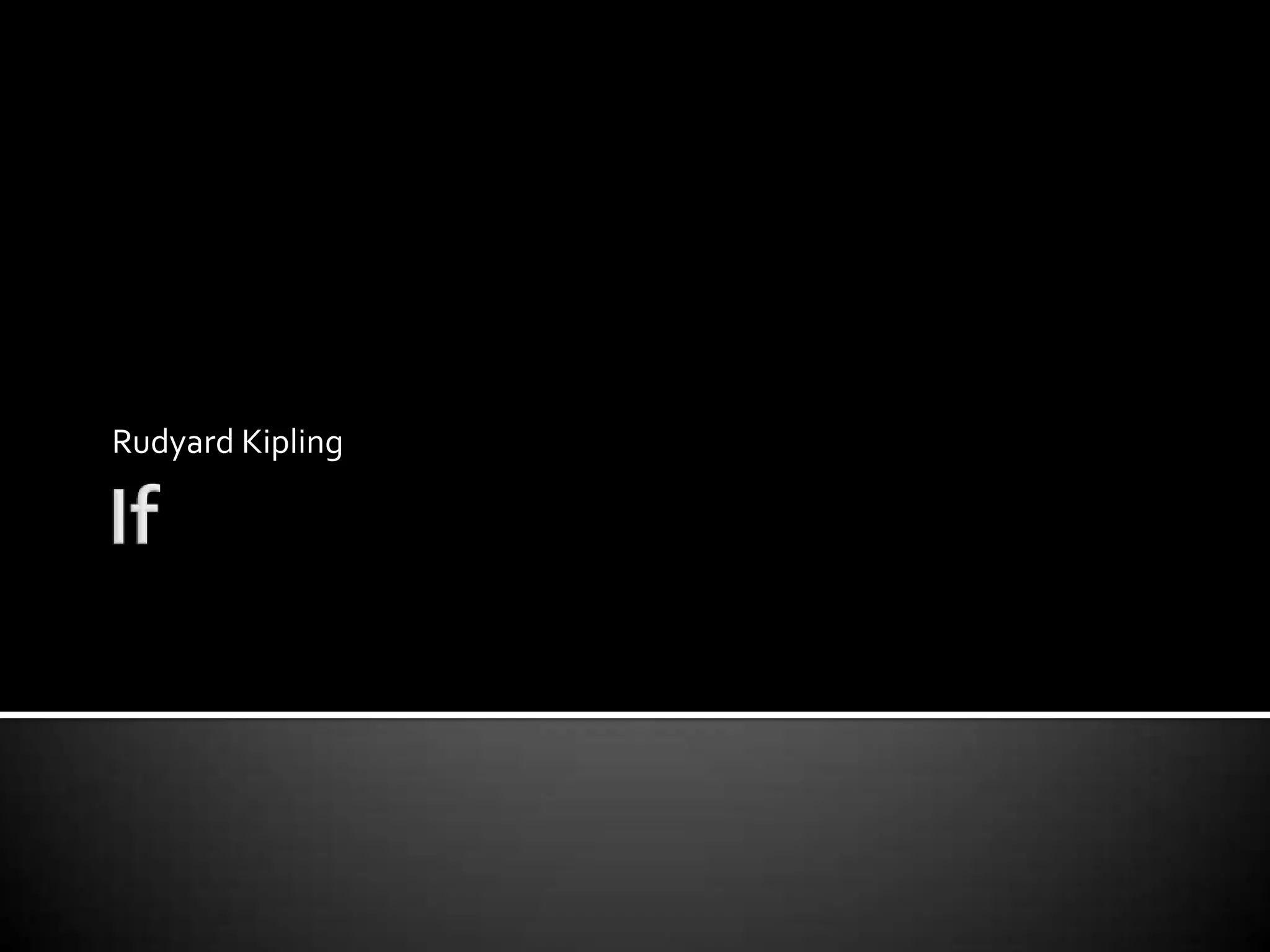 If by Rudyard Kipling | PPT