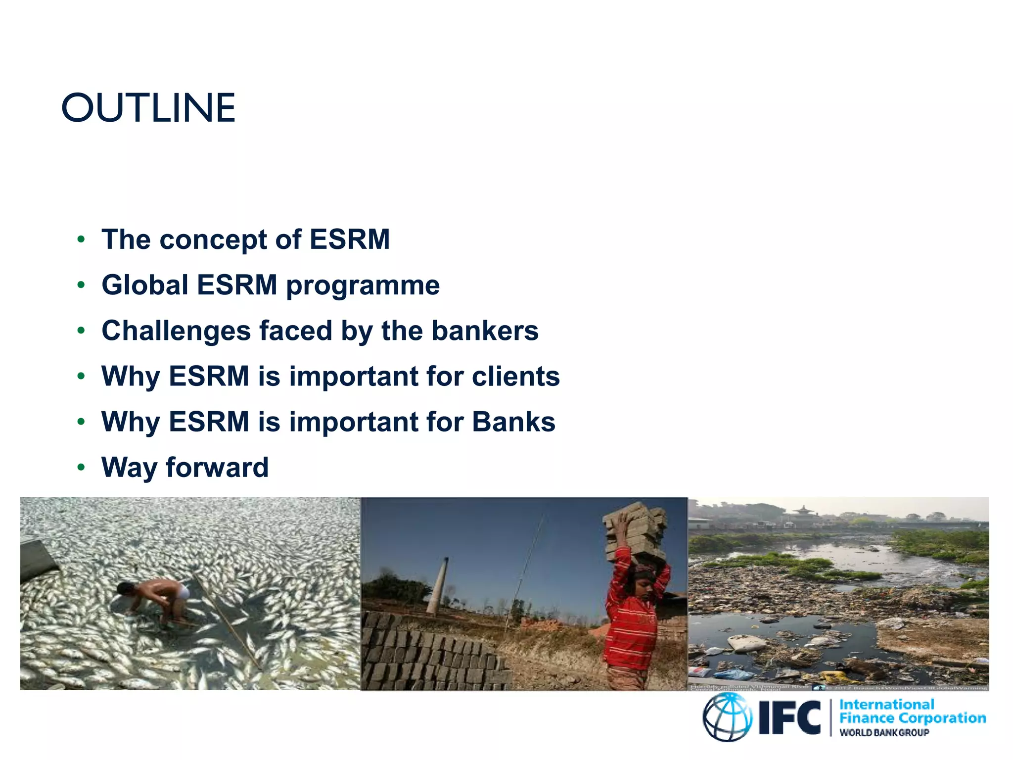 IFC - PROMOTING ENVIRONMENTAL AND SOCIAL RISK MANAGEMENT (ESRM) IN THE ...