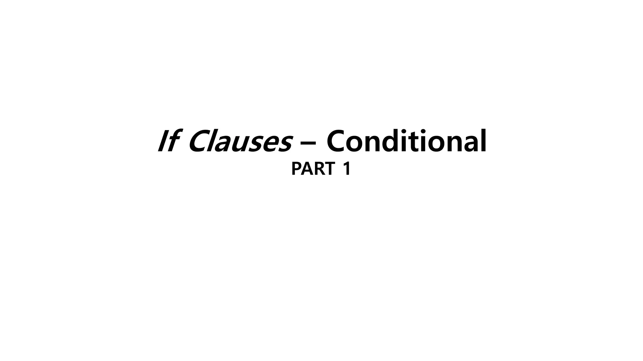 If clauses part 1 (zero/First Conditional) | PPT