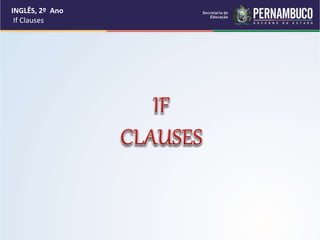 IF CLAUSES Presentation.pptx Linguagens, Códigos e suas Tecnologias ...