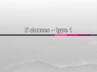 If clauses – type 1 | PPTX