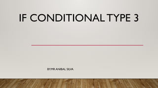 IF CONDITIONAL TYPE THREE GRAMMAR FOR ENGLISH AS A SECOND LANGUAGE | PPTX