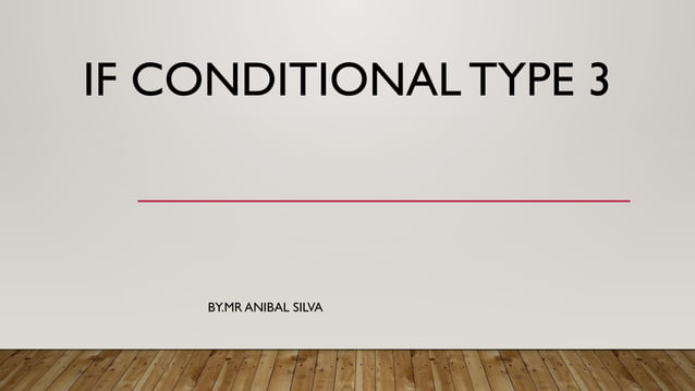 IF CONDITIONAL TYPE THREE GRAMMAR FOR ENGLISH AS A SECOND LANGUAGE | PPTX