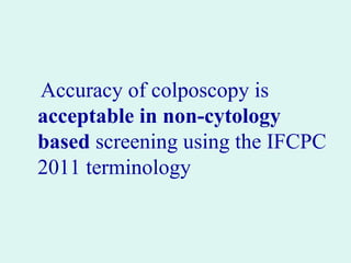 The Accuracy of Diagnostic Colposcopy using IFCPC 2011 Terminology | PPT