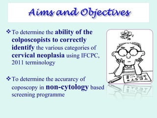 The Accuracy of Diagnostic Colposcopy using IFCPC 2011 Terminology | PPT