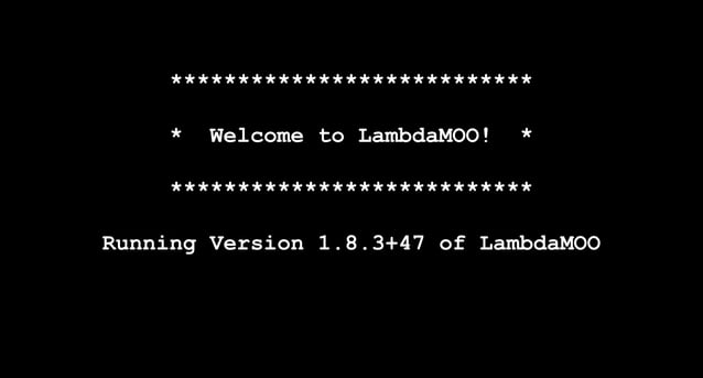 I fell into LambdaMOO at Virtual Futures | PPT