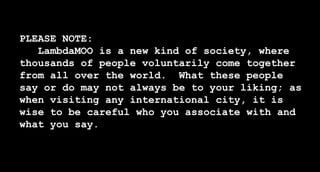 I fell into LambdaMOO at Virtual Futures | PPT