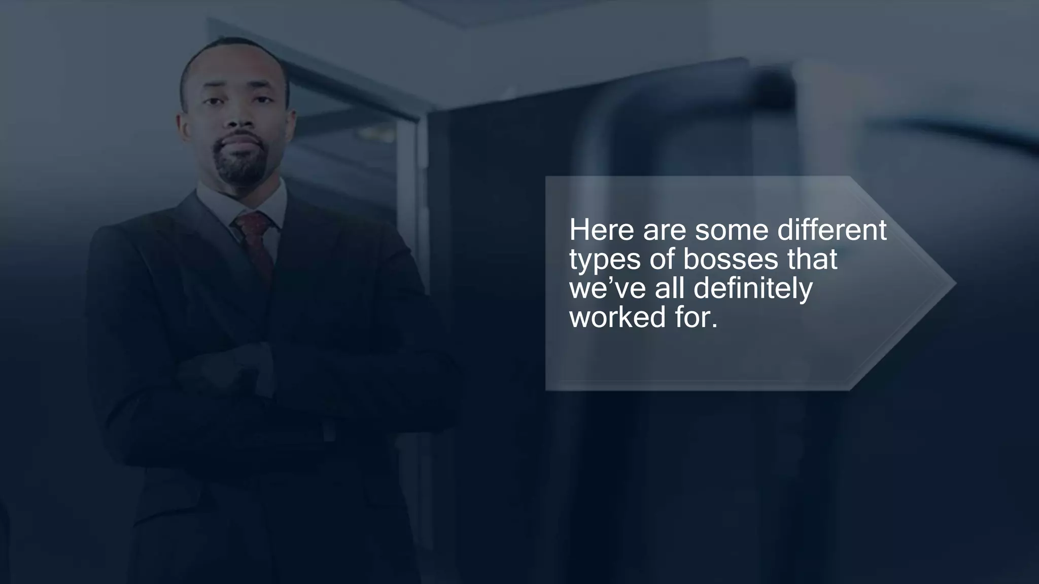 Ten Types of Bosses We Have All Encountered | PPT