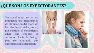Farmacologia de los expectorantes | PPTX