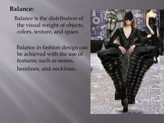 Elements and principal of design and application in fashion cloth | PPTX