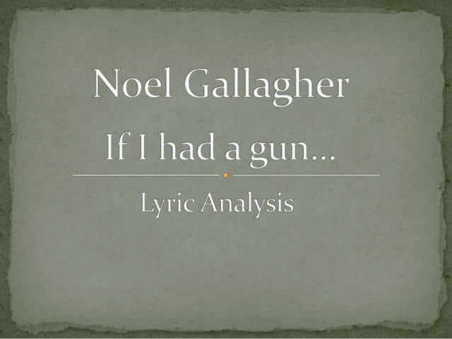 If i had a gun - lyric analysis