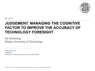 Judgement: Managing the Cognitive Factor to Improve the accuracy of Technology Foresight | PPT