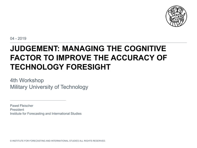 Judgement: Managing the Cognitive Factor to Improve the accuracy of Technology Foresight | PPT