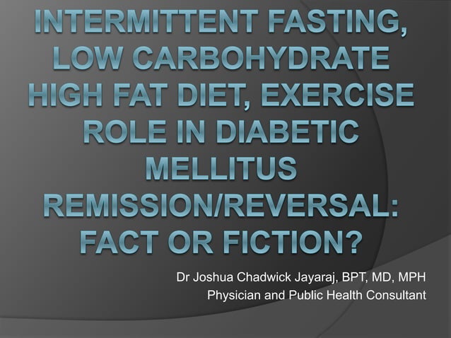 Intermittent fasting, low carbohydrate high fat diet, exercise role in ...