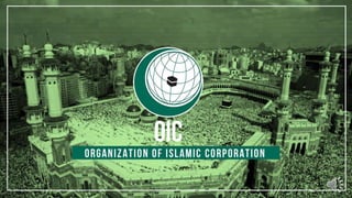Introduction to OIC (Organization of Islamic Corporation) | PPTX