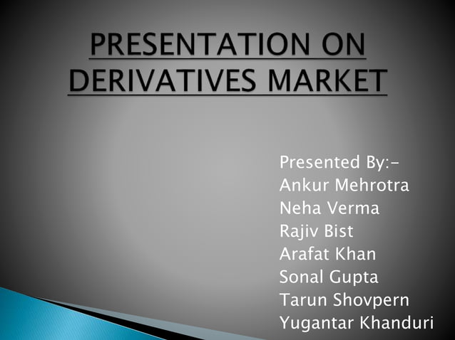 DERIVATIVES - an overview | PPT
