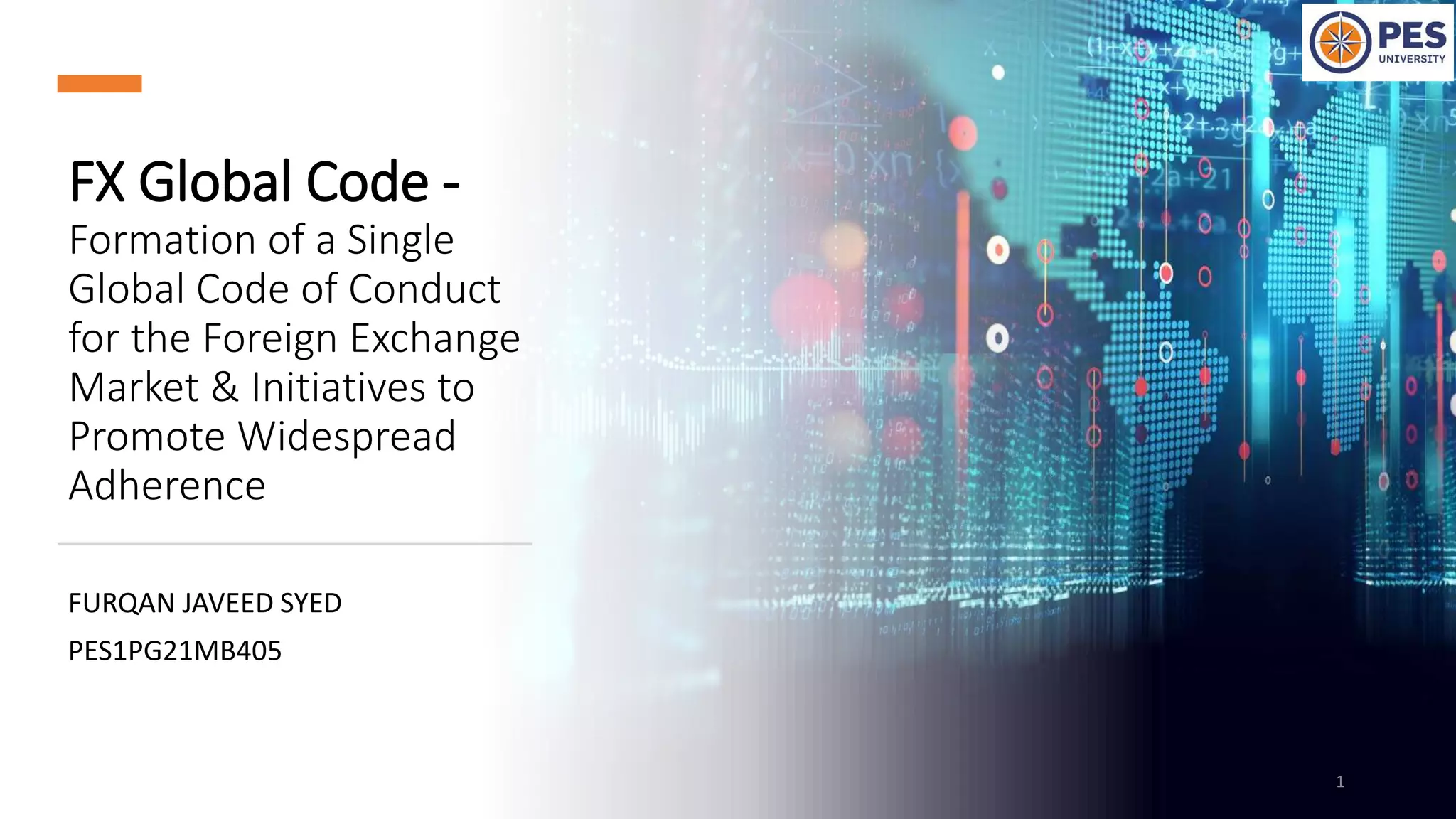 FX Global Code - Formation of a Single Global Code of Conduct for the ...
