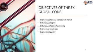 FX Global Code - Formation of a Single Global Code of Conduct for the ...