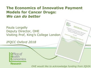 The Economics of Innovative Payment Models for Cancer Drugs: We Can Do ...