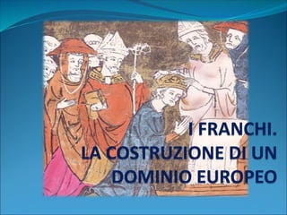 I Franchi, dalle origini a Carlo Magno | PDF
