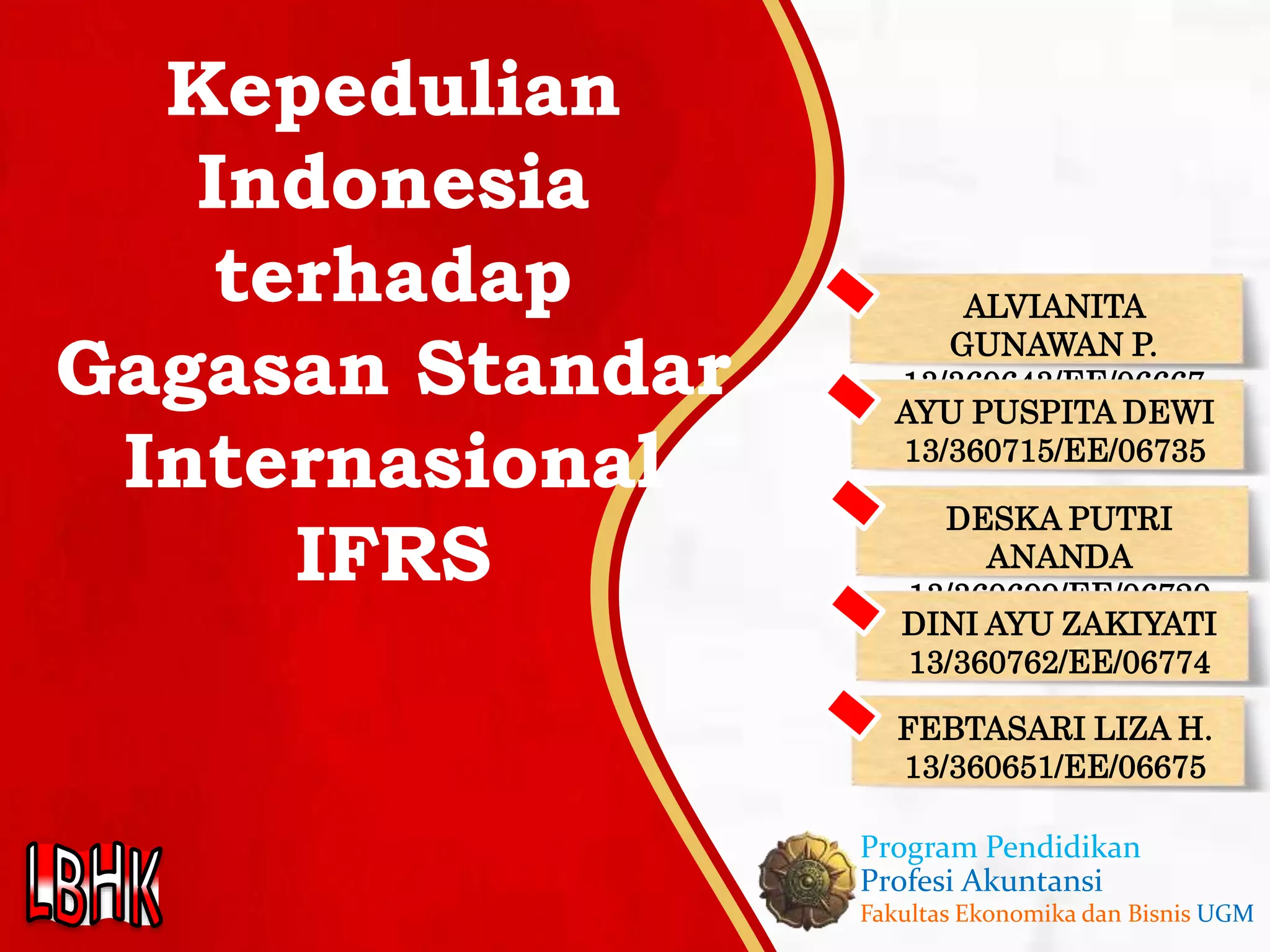 Kepedulian Indonesia terhadap Gagasan Standar Internasional IFRS | PPT