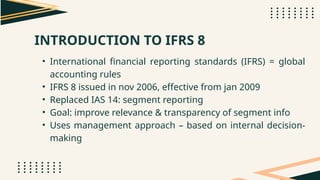 IFRS-8.pptx (IFRS -OPERATING SEGMENTS) ACC. | PPTX
