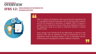 IFRS 12 disclosure of interest in other entities | PPTX