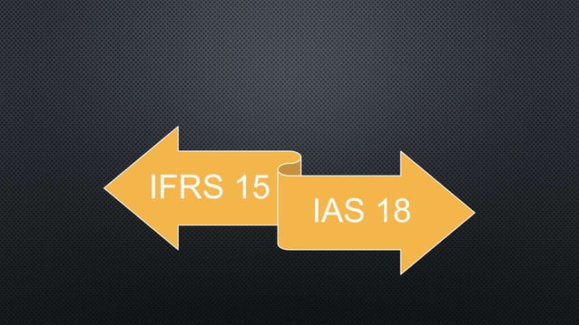 Ifrs 15 and ias 18 | PPTX | Stocks and Bonds | Personal Investing