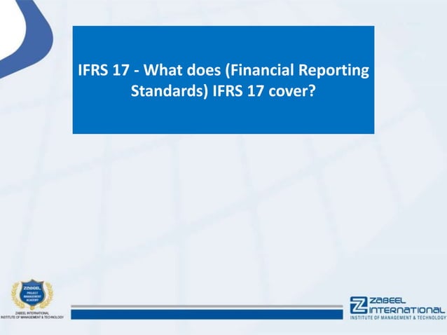 IFRS 17 – What does (Financial Reporting Standards) IFRS 17 cover? | PPT