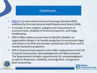 IFRS 9 – What is the purpose of (Financial Reporting Standards) IFRS 9? | PPTX