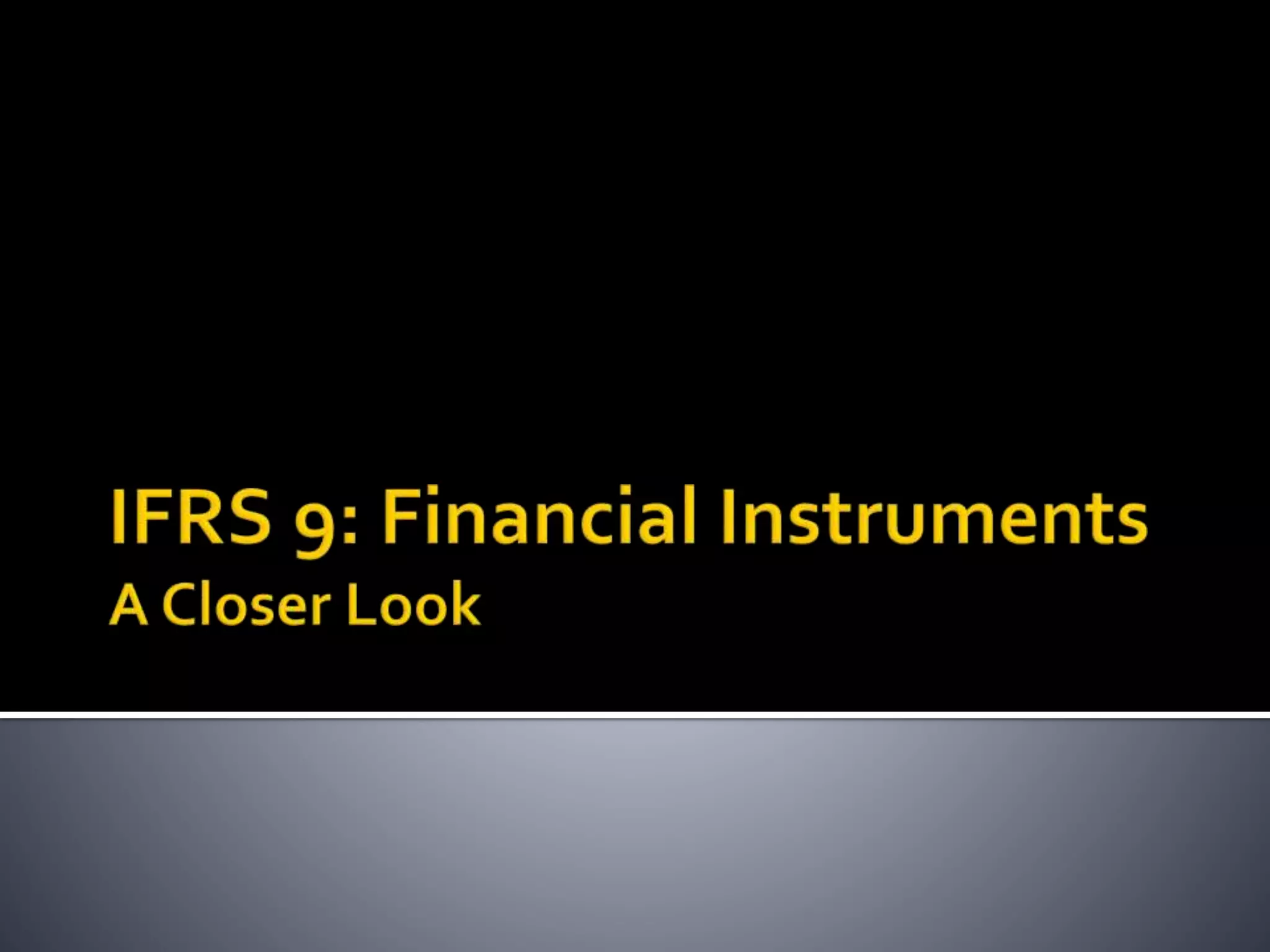 IFRS 9 Overview (For all Accountants) | PPTX
